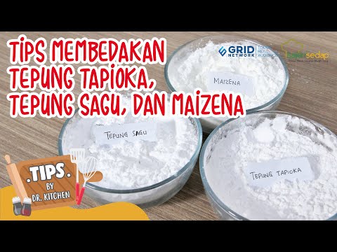 Tips Membedakan Tepung Tapioka, Tepung Sagu, dan Tepung Maizena, Jangan Ketuker Lagi, Ya!
