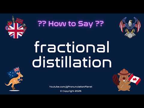 🔬🌡️ How to Pronounce fractional distillation? (CORRECTLY) | Pronunciation Planet
