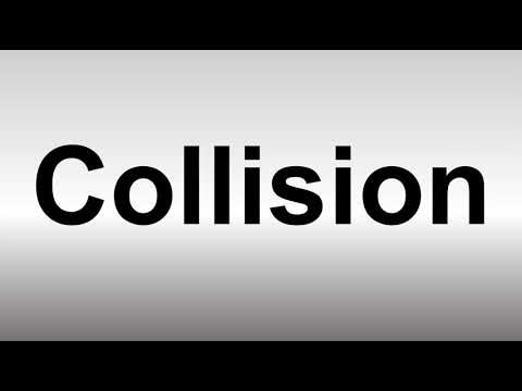 How to Pronounce Collision