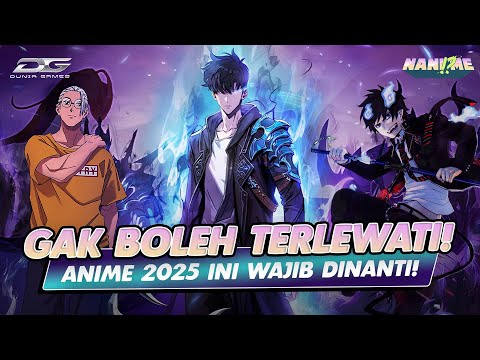 SIAP KEJUTKAN PENONTON! INI 5 ANIME 2025 YANG PALING DITUNGGU 😎 | NANI!?ME