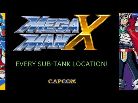 MEGA MAN X SUB-TANK LOCATIONS (ENERGY TANKS)