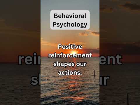 Behavioral Psychology | Positive Reinforcement and its affects