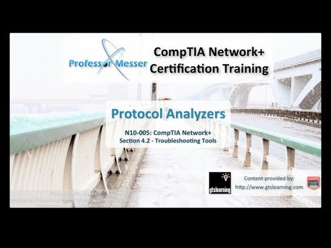 An overview of Protocol Analyzers - CompTIA Network+ N10-005: 4.2