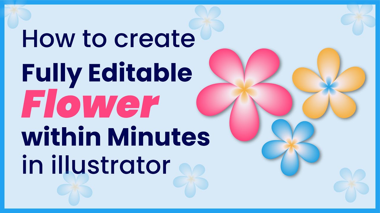 How to Create Fully Editable FLOWER within Minutes in illustrator || Adobe Illustrator Tutorial 2020