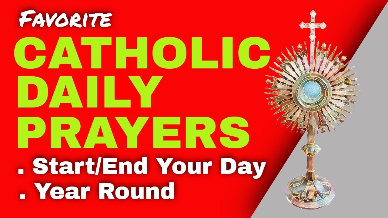 Catholic Daily Prayers | Favorite Catholic Prayers