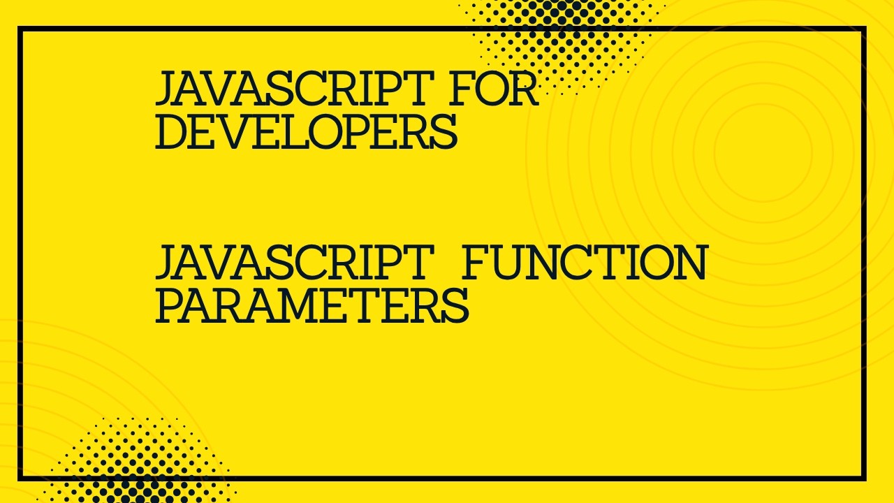 JavaScript for developers || JavaScript  function parameters  #javascript #tutorial #codingtutorial