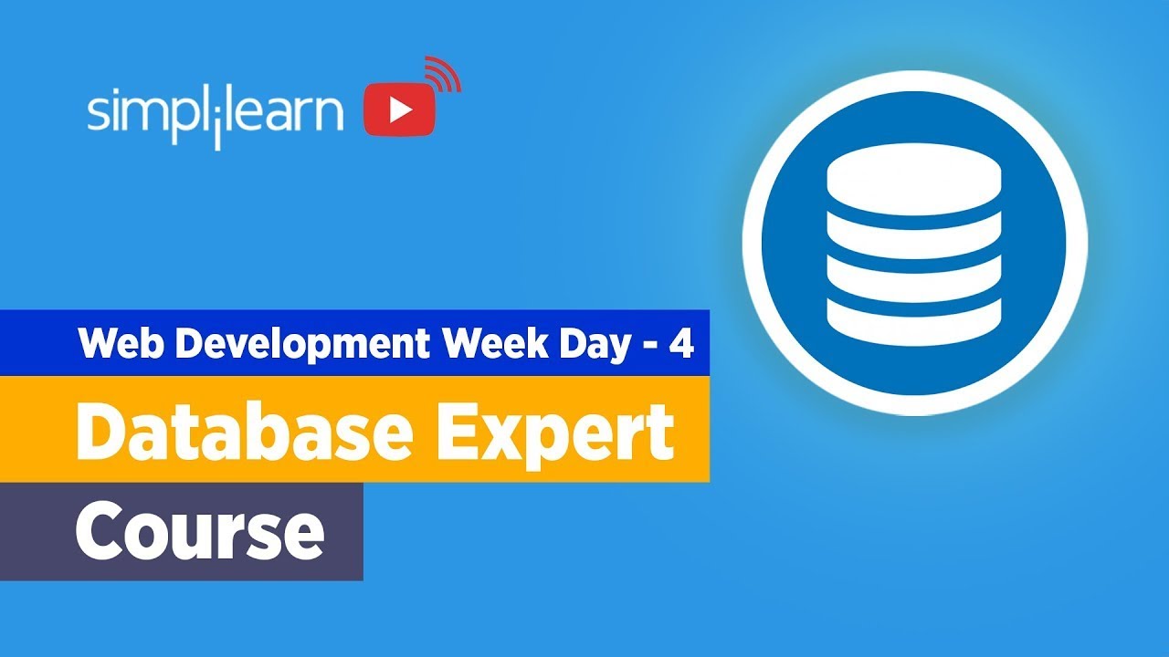 Web Development Week Day - 4 | Database Expert Full Course | MongoDB & MySQL | Simplilearn