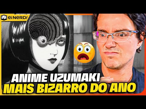 UZUMAKI: O NOVO ANIME BIZARRO QUE VAI TE FAZER CAG@$ NAS CALÇAS