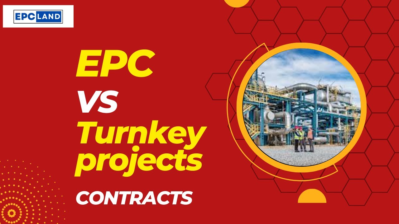 EPC vs Turnkey Projects: Understanding the Differences and Choosing the Right Option