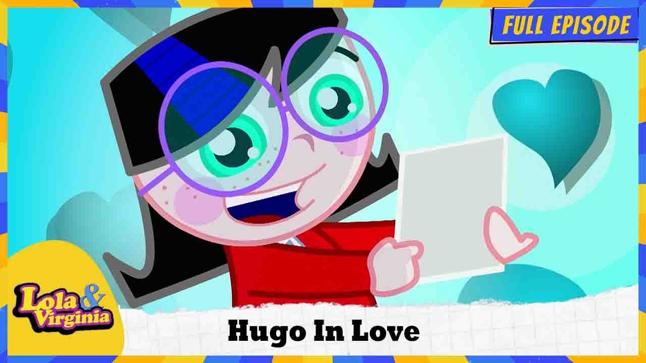 Lola & Virginia | Hugo In Love | Session 01 | Full Episode 27