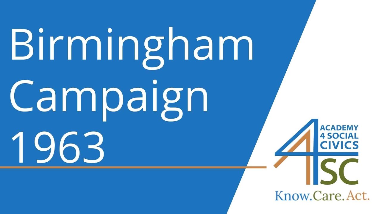 Birmingham Campaign 1963: Challenging Segregation - Civil Rights in the U.S. | Academy 4 Social ...