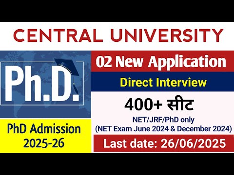PhD Two New Application 2025 , Central & State University, Fellowship available, आवेदन सभी के लिए
