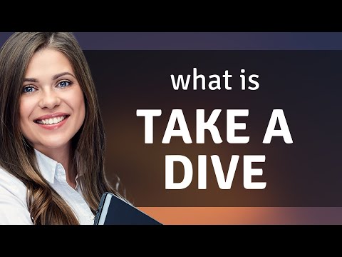 Unraveling the Phrase "Take a Dive": A Deep Dive into English Idioms
