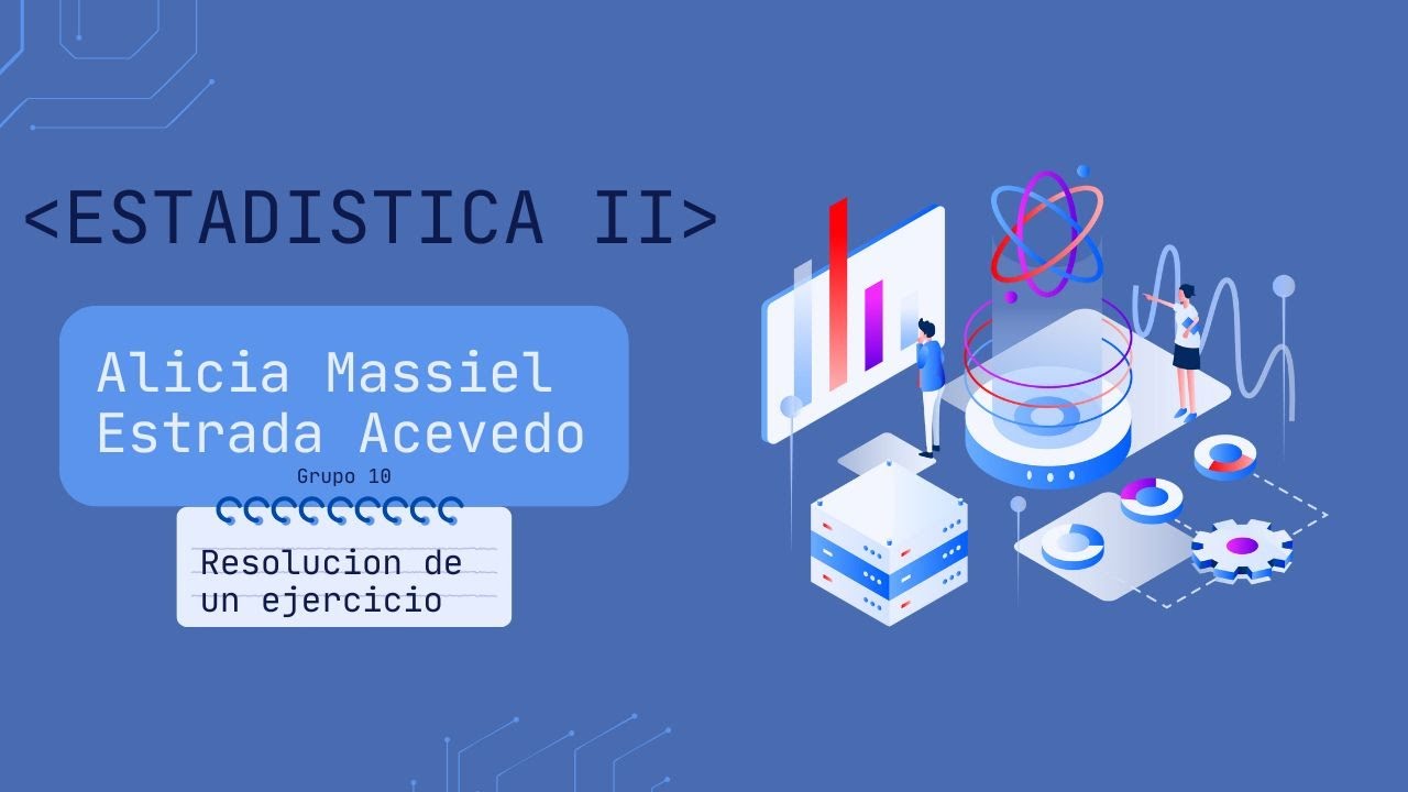 Resolución Ejercicio || Estadística II