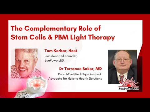 Dr. Terrance Baker - Stem Cells & PBM Red & NIR Light Therapy Webinar - June 10, 2025