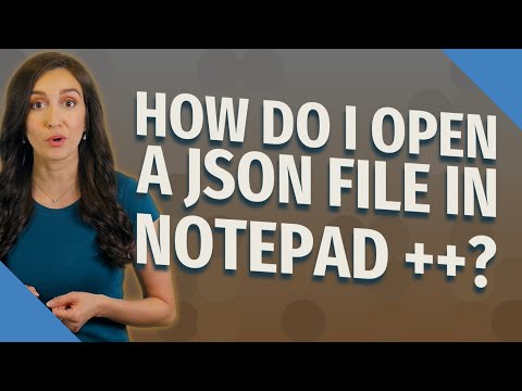 How do I open a JSON file in Notepad ++?