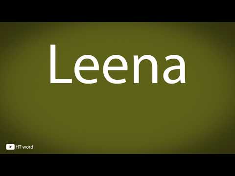 How to pronounce Leena