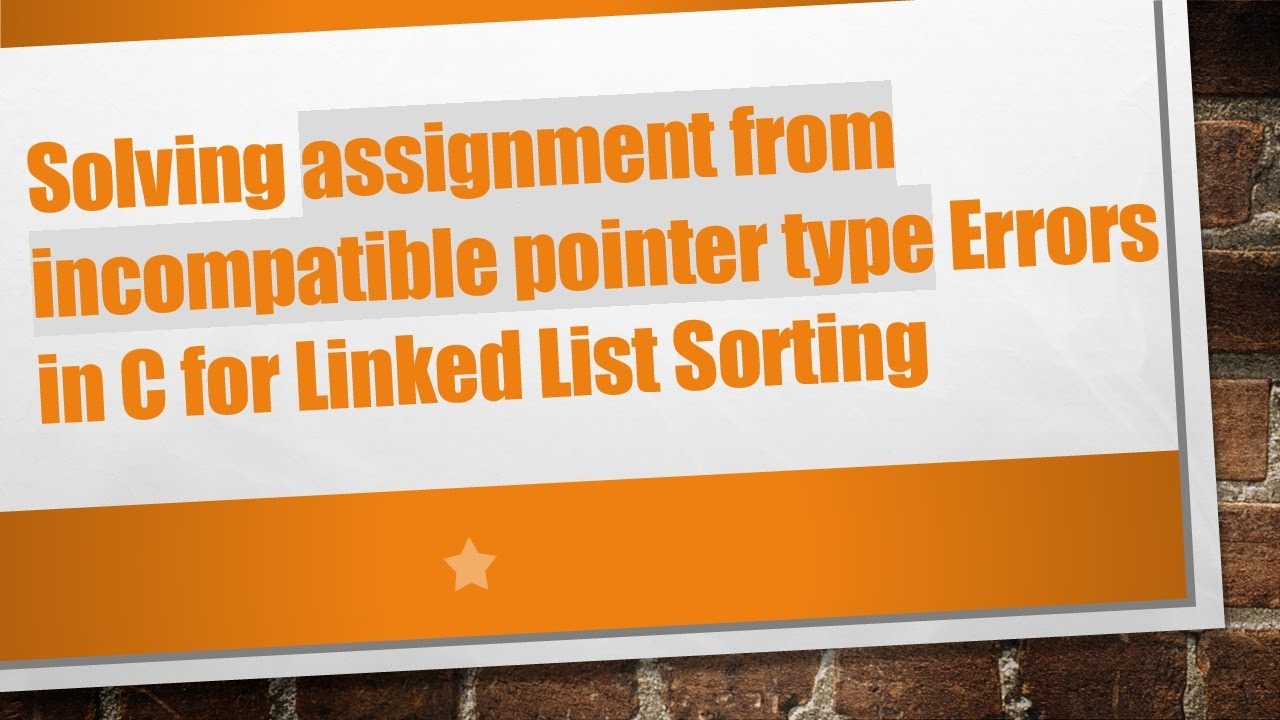 Solving assignment from incompatible pointer type Errors in C for Linked List Sorting