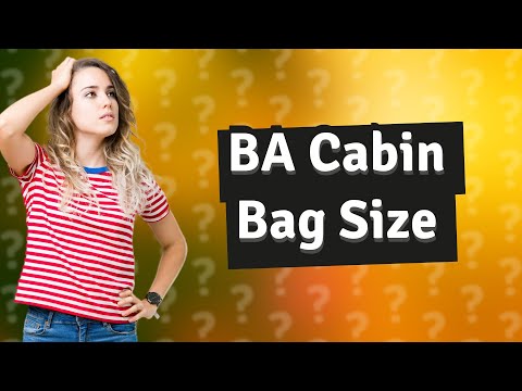 How big is a British Airways cabin bag?