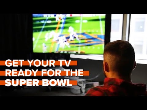 How to get your TV ready to watch the Super Bowl