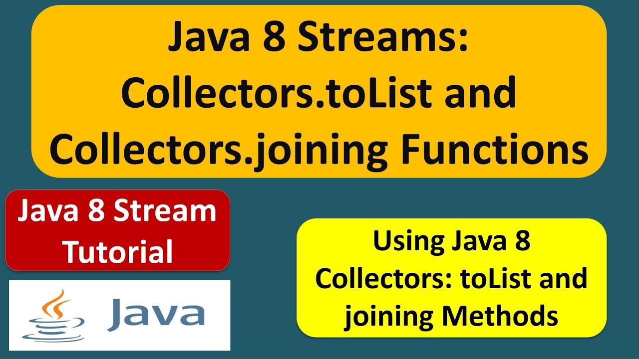 Java 8 Streams: Collectors.toList and Collectors.joining Functions | Streams in Java 8