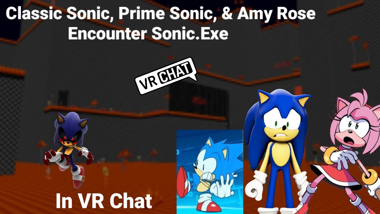 Classic Sonic, Prime Sonic & Amy Rose Encounter Sonic.Exe in VR Chat (Sonic VR Chat)