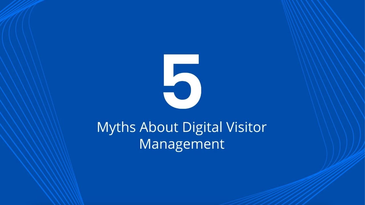 5 myths about visitor management systems