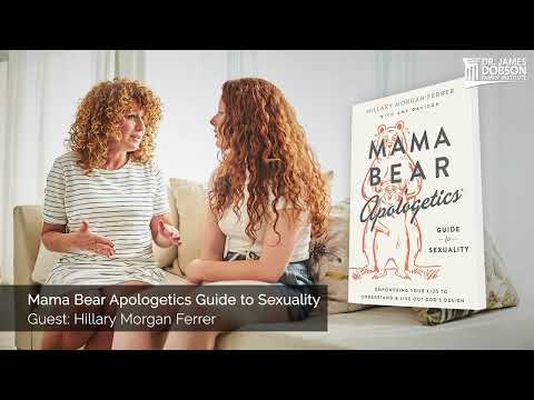Mama Bear Apologetics Guide to Sexuality with Guest Hillary Morgan Ferrer