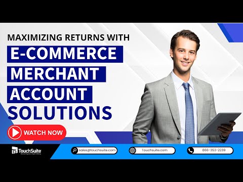 Maximizing Returns with E-Commerce Merchant Account Solutions