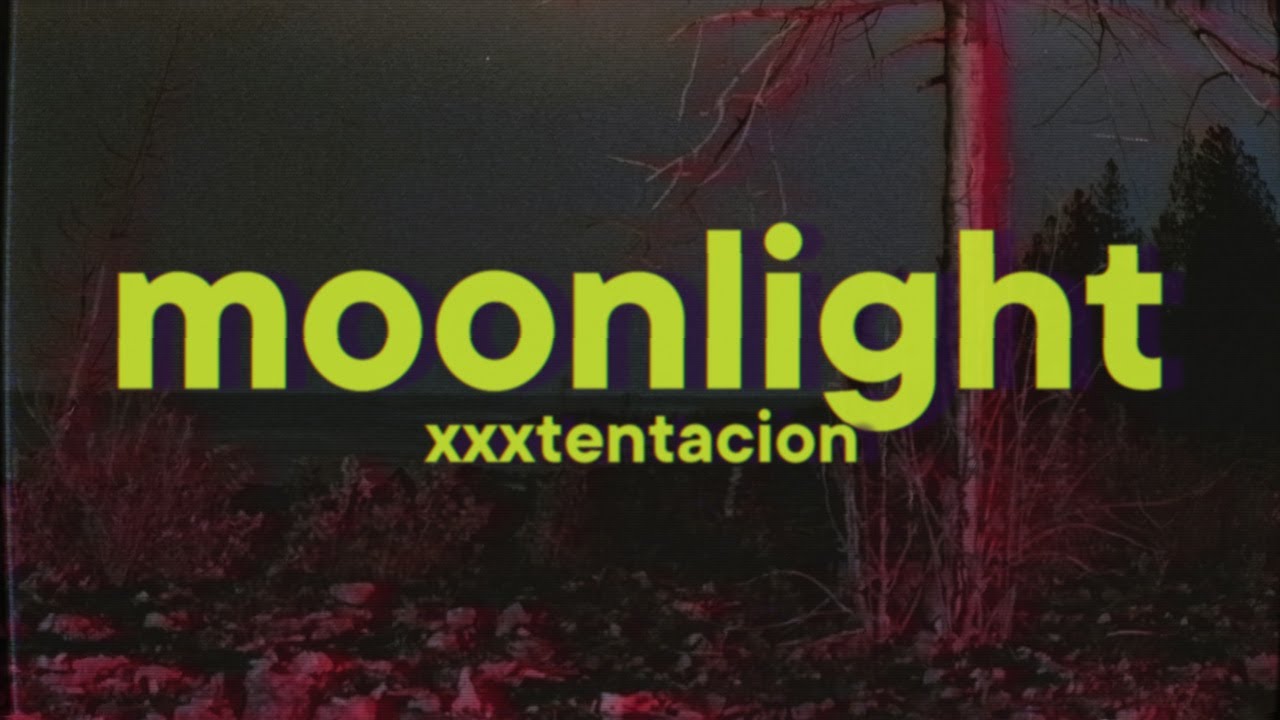 XXXTentacion - Moonlight [Lyrics]