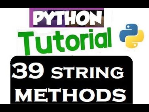 39 ESSENTIAL Python String Methods EXPLAINED with Real life examples