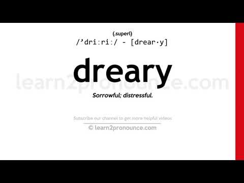 Pronunciation of Dreary | Definition of Dreary