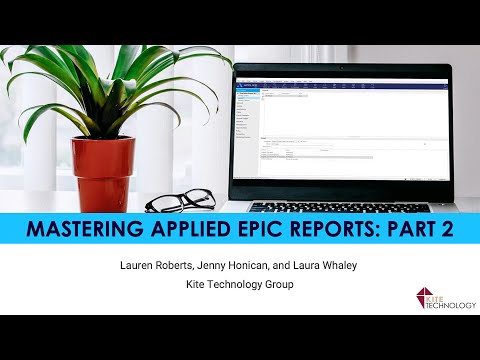 Mastering Applied Epic Reports – Part II
