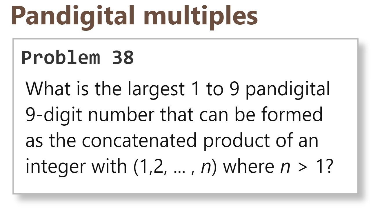 Project Euler: Problem 38 (Analysis)