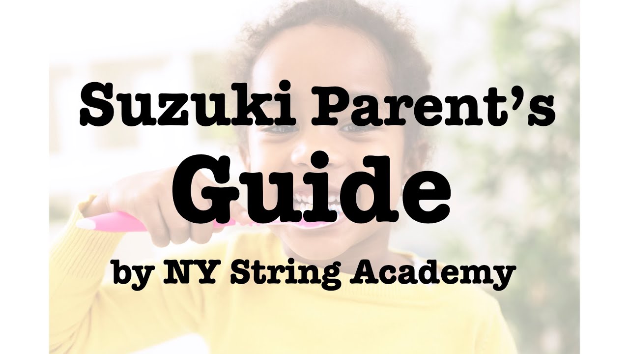 Suzuki Parents' Guide by NY String Academy
