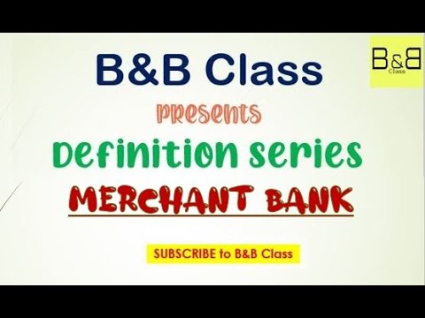 Merchant Bank | Definition | Underwriter Bank | Investment Banker | Bank Preparation Eng & Nepali