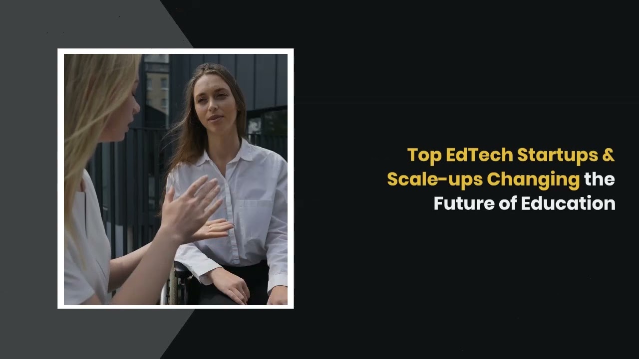 Top 11 EdTech Startups & Scale-ups in London
