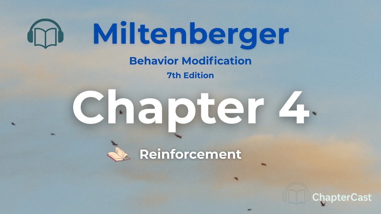 Chapter 4: Reinforcement | Behavior Modification Textbook Study Guide (Miltenberger)