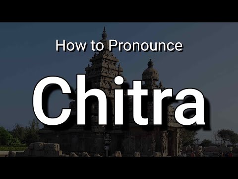 Chitra - Pronunciation and Meaning