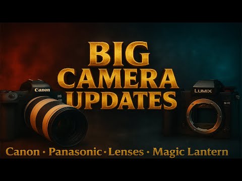 Canon’s New Super Lens, Panasonic’s BIG Cinema Update & Magic Lantern Returns!