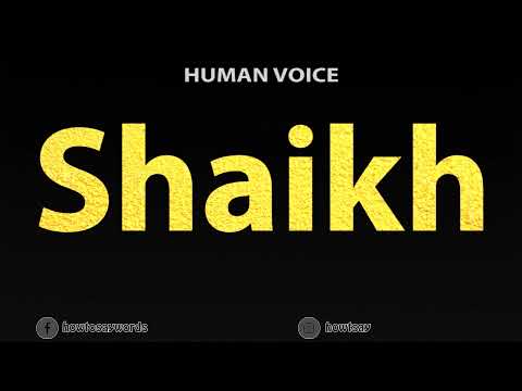 How To Pronounce Shaikh