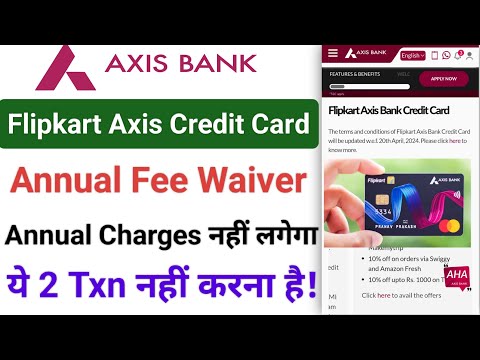 Flipkart axis bank credit card annual fee waiver 2025 | Axis bank credit card annual fee refund