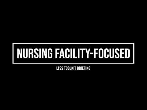 Nursing-Facility Focused LTSS Toolkit Walk-though