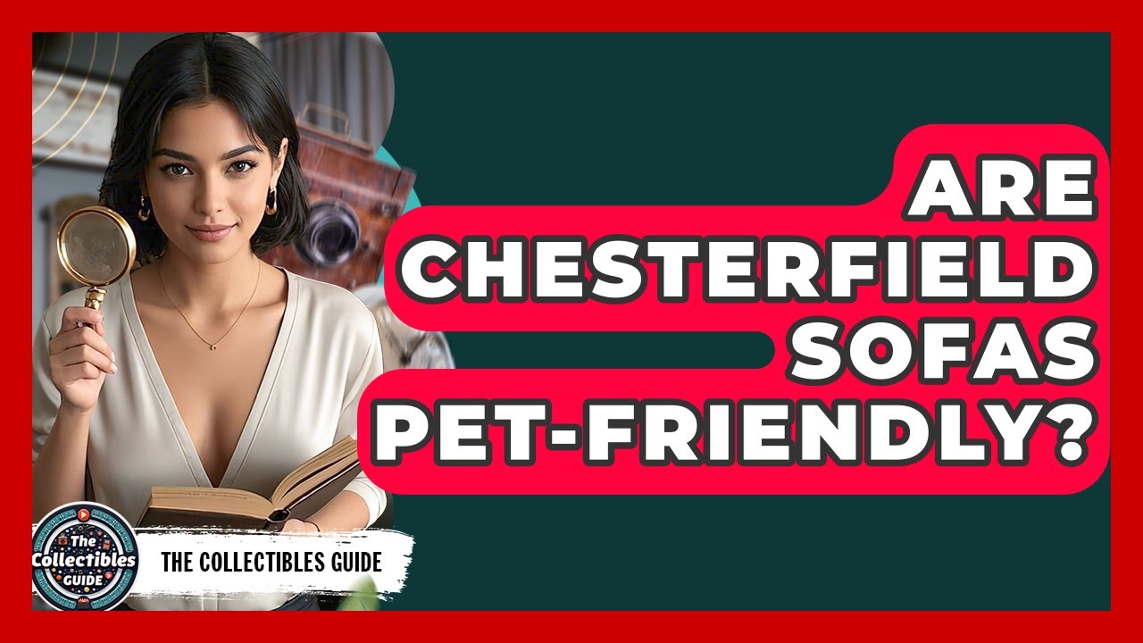 Are Chesterfield Sofas Pet-friendly? - The Collectibles Guide