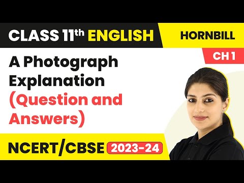 A Photograph Class 11 Summary | Class 11 English A Photograph Explanation (Question and Answers)