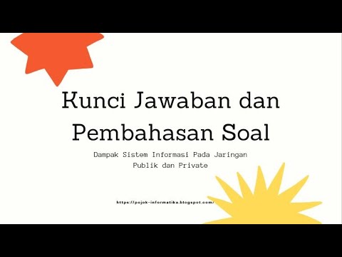 [ SOAL + PEMBAHASAN ] Informatika Kelas 9 - Dampak Sistem Informasi Pada Jaringan Publik dan Private