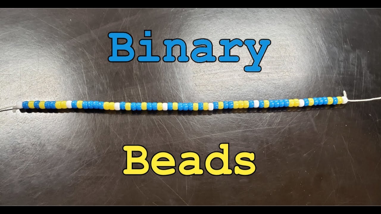 Binary Beads Tutorial - Let's Talk Science