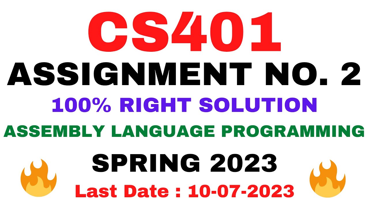 CS401 ASSIGNMENT NO. 2 SPRING 2023 | 100% RIGHT SOLUTION | ASSEMBLY LANGUAGE PROGRAMMING | BY VuTech