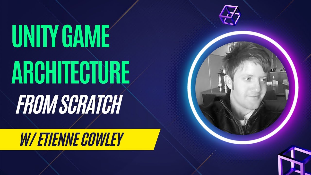 GMDV000: Unity Game Architecture from Scratch