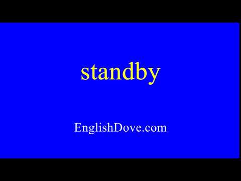 How to pronounce standby in American English.